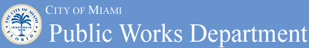 City of Miami - Department of Public Works